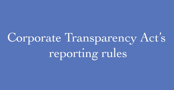 Complying with the Corporate Transparency Act: What You Need to Know